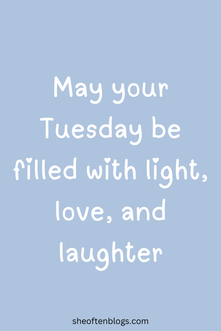 100 Tuesday Blessings and Quotes for a Calm and Positive Start - She ...