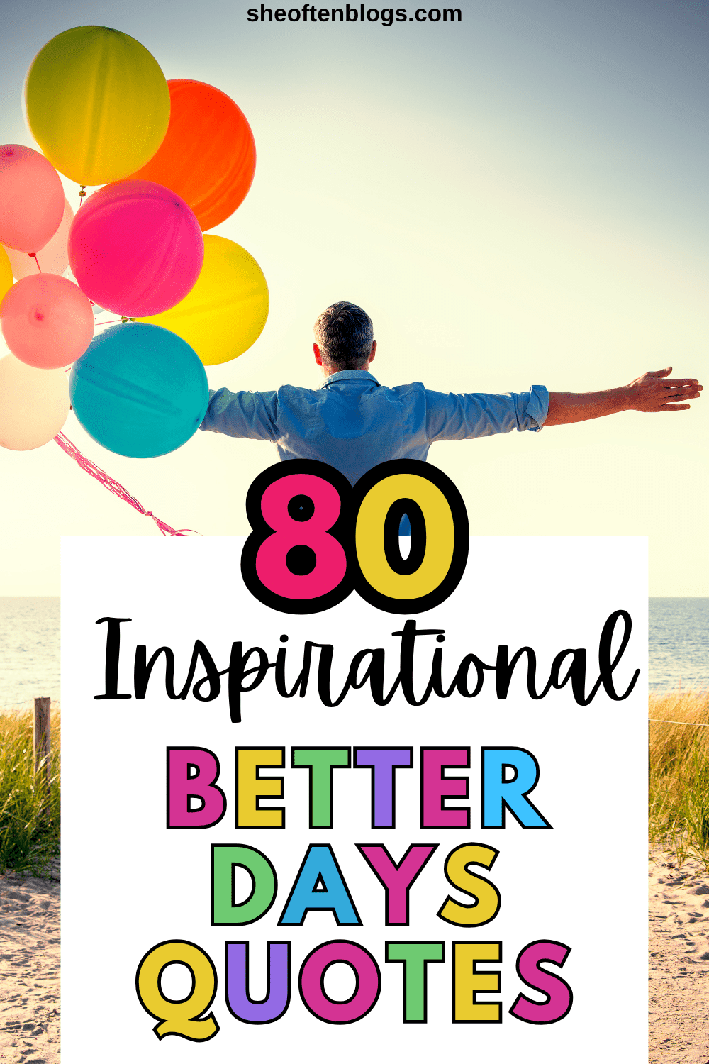 80 Better Days Quotes to Help You Stay Hopeful and Strong - She Often Blogs
