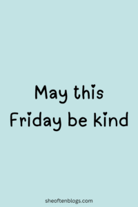 100 Friday Blessings to Welcome the Weekend with Joy and Gratitude ...