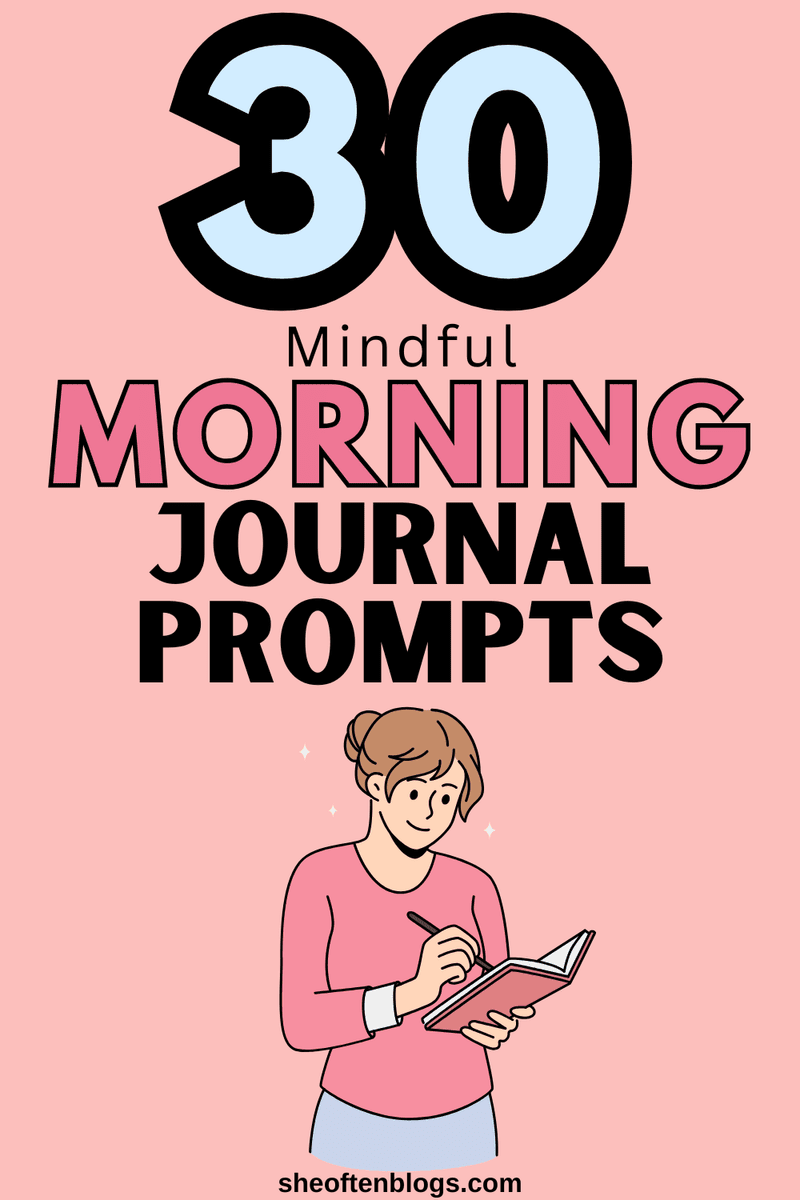 Morning Journal Prompts: Start Your Day with Clarity & Positivity - She ...