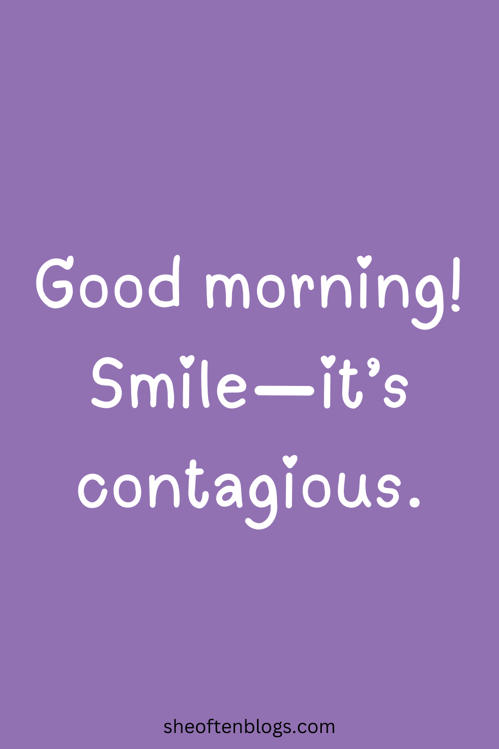 100 Positive Good Morning Quotes to Start Your Day with Joy - She Often ...