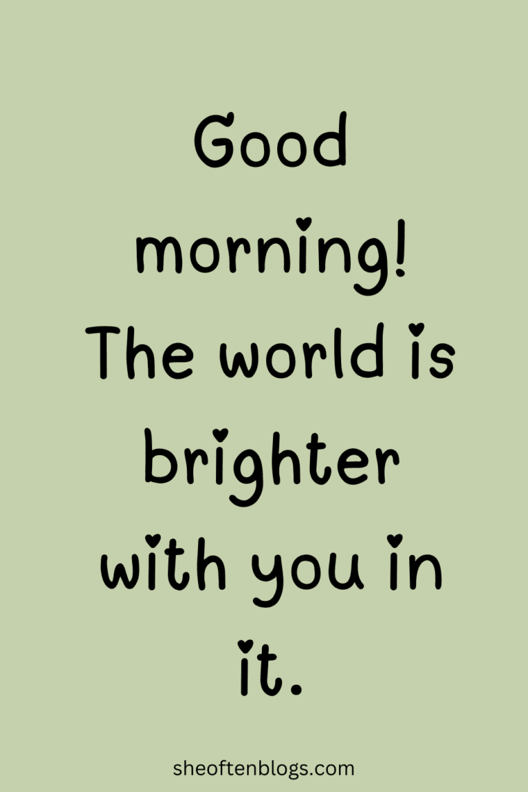 100 Positive Good Morning Quotes to Start Your Day with Joy - She Often ...